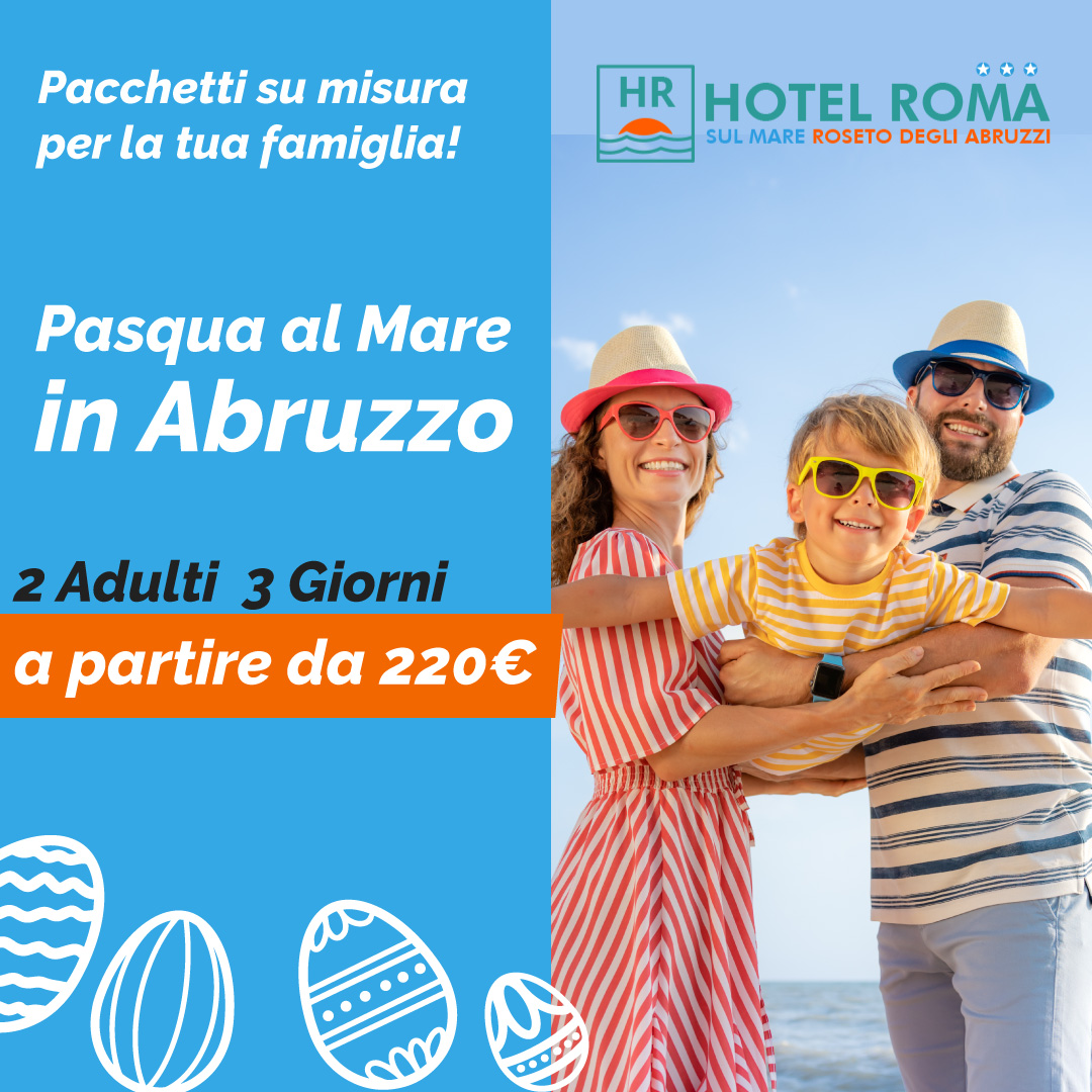 Offerta Pasqua al Mare in Abruzzo - Hotel Roseto sul Mare HR
